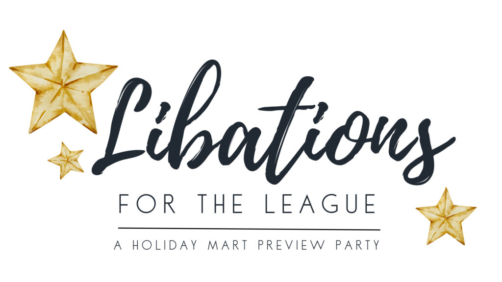Libations for the League - Junior League of Denver